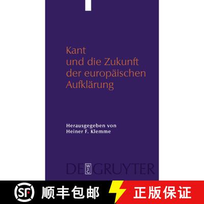 【3-4周达】精装 Kant und die Zukunft der europäischen Aufklärung [9783110202724]
