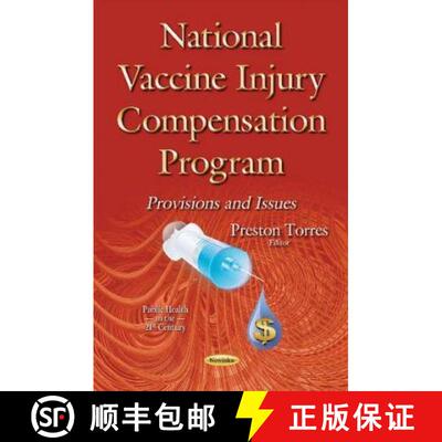 【3-4周达】National Vaccine Injury Compensation Program: Provisions and Issues [9781634825283]