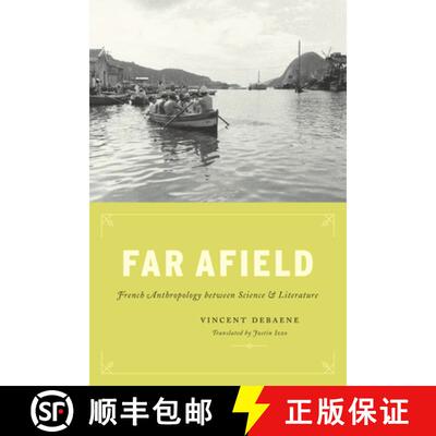 【3-4周达】Far Afield – French Anthropology between Science and Literature [9780226107066]