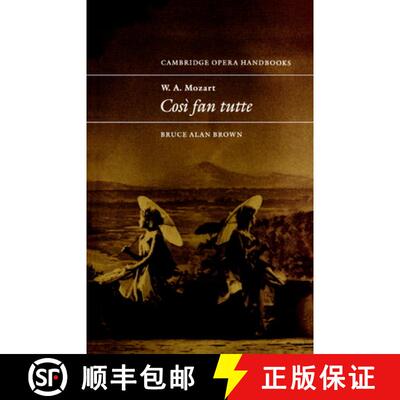 【3-4周达】W. A. Mozart: Cosi fan tutte: - W. A. Mozart: Cosi fan tutte [9780521437356]