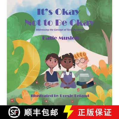 【3-4周达】Its Okay Not to be Okay: Addressing the Concept of Toxic Positivity [9781998806232]