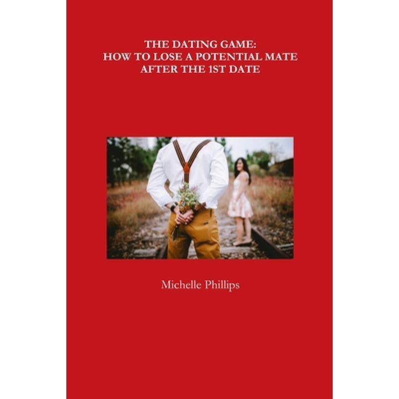 预订 THE DATING GAME: HOW TO LOSE A POTE...[9781642550818]_虎窝淘