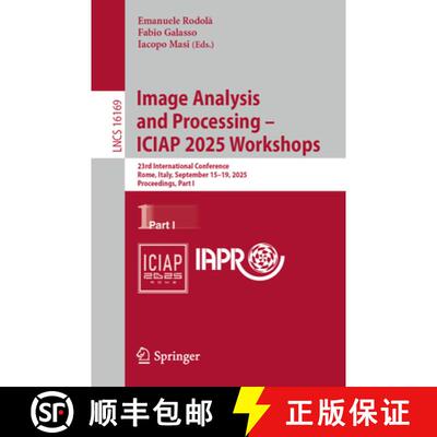 【3-4周达】Image Analysis and Processing - ICIAP 2025 Workshops: 23rd International Conference, Rome,... [9783032113160]