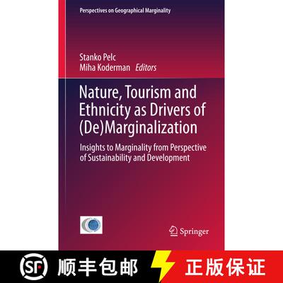 【3-4周达】Nature, Tourism and Ethnicity as Drivers of (De)Marginalization: Insights to Marginality f... [9783319590011]