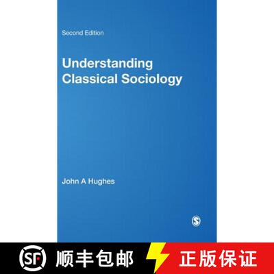 【3-4周达】精装 Understanding Classical Sociology: Marx, Weber, Durkheim (Second Edition) [9780761954668]