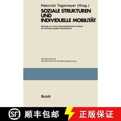 【3-4周达】Soziale Strukturen und individuelle Mobilität: Beiträge zur sozio-demographischen Analys... [9783322997906]