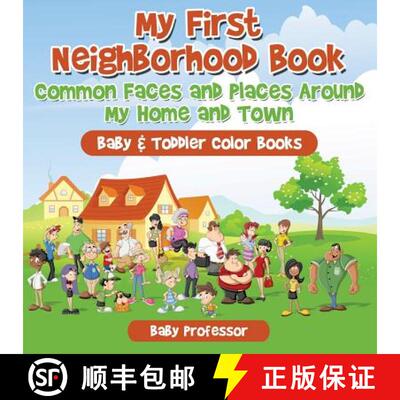 【3-4周达】My First Neighborhood Book: Common Faces and Places Around My Home and Town - Baby & Toddl... [9781683266419]