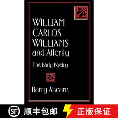 预订 William Carlos Williams and Alterity: The Early Poetry - William Carlos Williams and Alterity: T... [9780521062107]
