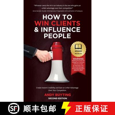 【3-4周达】How to Win Clients & Influence People: Create Instant Credibility and Gain an Unfair Advan... [9780978429416]