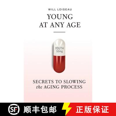【3-4周达】Young at Any Age: Secrets to Slowing the Aging Process [9798991645119]