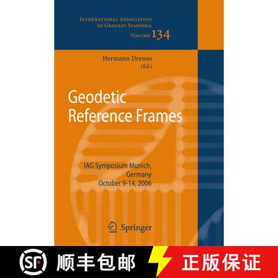 【3-4周达】Geodetic Reference Frames: IAG Symposium, Munich, Germany, 9-14 October 2006 [9783642008597]