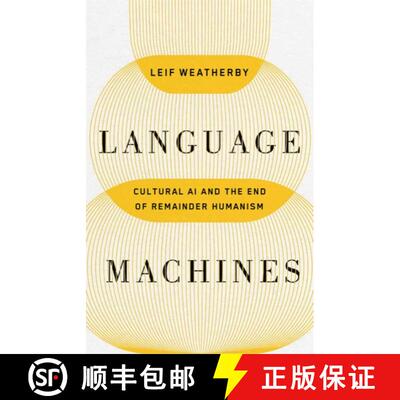 【3-4周达】精装 Language Machines Volume 74 – Cultural AI and the End of Remainder Humanism [9781517919313]