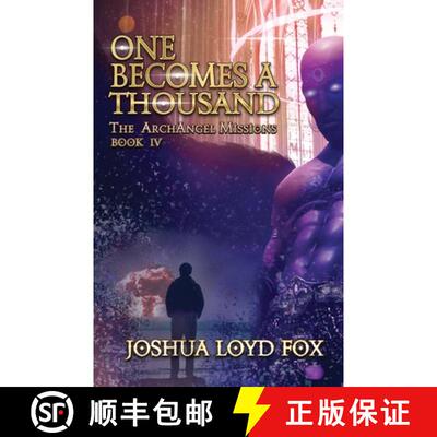 【3-4周达】One Becomes a Thousand: Book IV of The ArchAngel Missions [9798985556230]