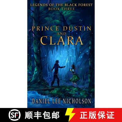 【3-4周达】Prince Dustin and Clara: Legends of the Black Forest (Book Three) [9780998619170]