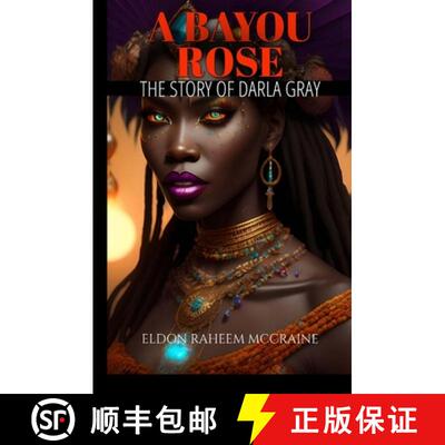 【3-4周达】A Bayou Rose: The Story of Darla Gray [9798891459083]