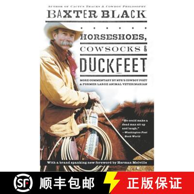 【3-4周达】Horseshoes, Cowsocks & Duckfeet: More Commentary by NPR's Cowboy Poet & Former Large Anima... [9781400049431]
