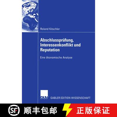 【3-4周达】Abschlussprüfung, Interessenkonflikt und Reputation : Eine ökonomische Analyse [9783824483594]