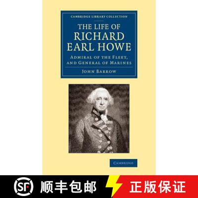 预订 Life of Richard Earl Howe, K.G.: Admiral of the Fleet, and General of Marines - The Life of Rich... [9781108067218]