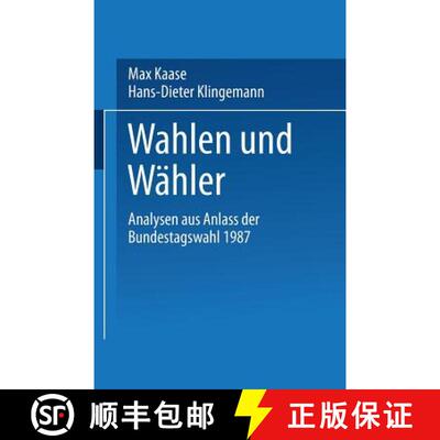 【3-4周达】Wahlen Und Weahler: Analysen Aus Anlass Der Bundestagswahl 1987 [9783531122007]