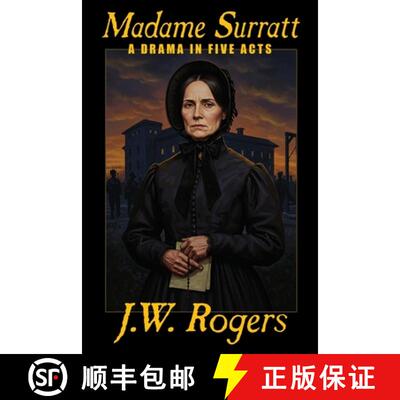 【3-4周达】Madame Surratt: A Drama in Five Acts, by J.W. Rogers [9781434416742]