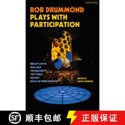 【3-4周达】Rob Drummond Plays with Participation: Bullet Catch; Wallace; The Majority; Top Table; Eul... [9781350095281]