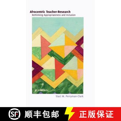 【3-4周达】精装 Afrocentric Teacher-Research : Rethinking Appropriateness and Inclusion [9781433117541]