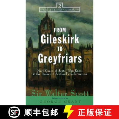 【3-4周达】From Gileskirk to Greyfriars : Knox, Buchanan, and the Heroes of Scotland's Reformation [9781684423583]