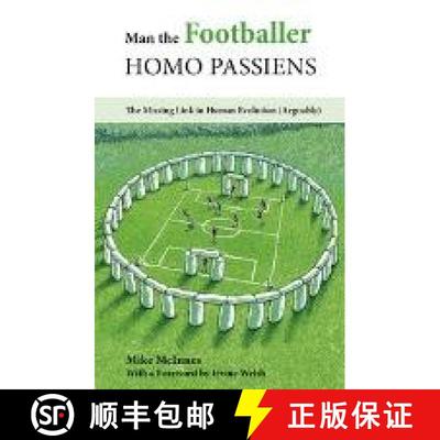 【3-4周达】Man the Footballer—Homo Passiens: The Missing Link in Human Evolution (Arguably) [9781782551560]