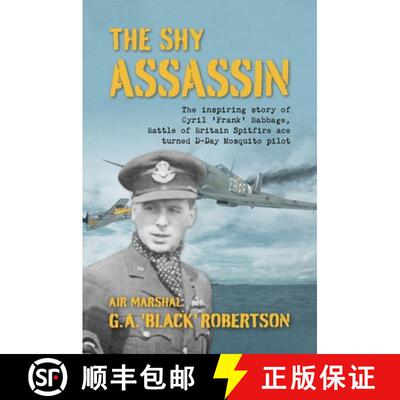 【3-4周达】精装 The Shy Assassin: The Inspiring Story of Cyril 'Frank' Babbage, Battle of Britain Spi... [9781911714262]