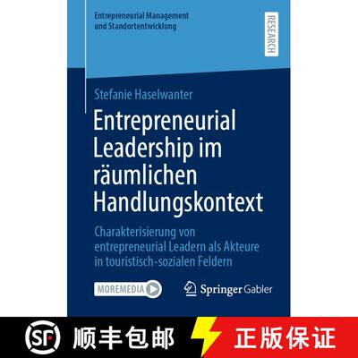 【3-4周达】Entrepreneurial Leadership im räumlichen Handlungskontext : Charakterisierung von entrepr... [9783658477950]