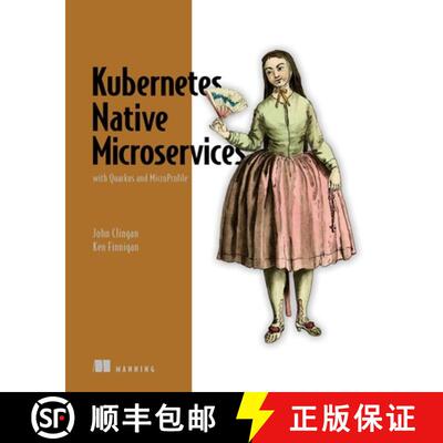 【3-4周达】Kubernetes Native Microservices: With Quarkus and Microprofile [9781617298653]