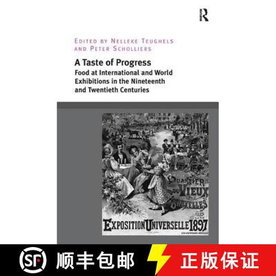 【3-4周达】精装 A Taste of Progress : Food at International and World Exhibitions in the Nineteenth a... [9781472441836]