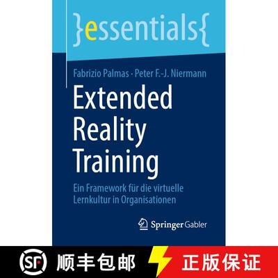 【3-4周达】Extended Reality Training : Ein Framework für die virtuelle Lernkultur in Organisationen ... [9783658345037]