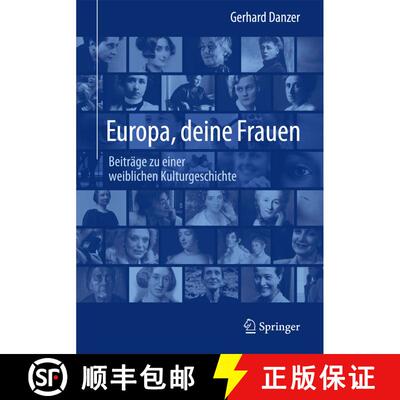 【3-4周达】精装 Europa, deine Frauen: Beiträge zu einer weiblichen Kulturgeschichte [9783662442319]
