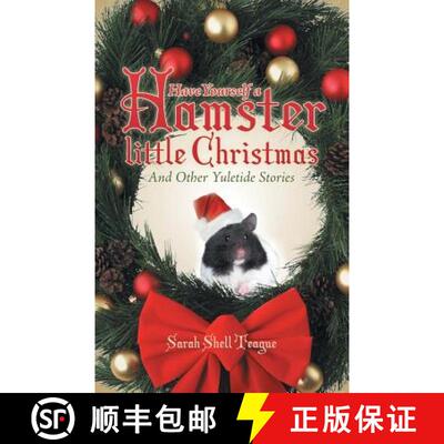 【3-4周达】Have Yourself a Hamster Little Christmas: And Other Yuletide Stories [9781490891392]