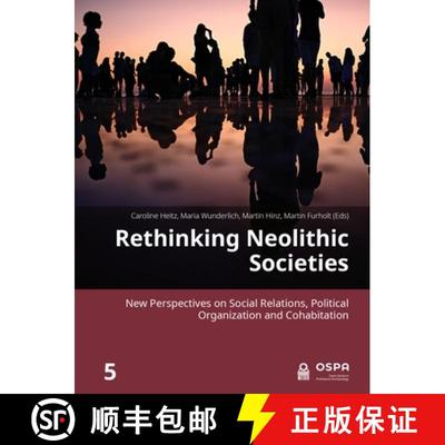 【3-4周达】Rethinking Neolithic Societies: New Perspectives on Social Relations, Political Organizati... [9789464270662]