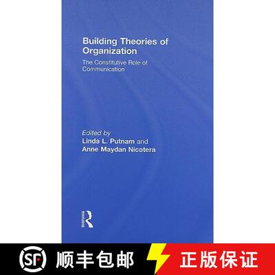 【3-4周达】精装 Building Theories of Organization : The Constitutive Role of Communication [9780805847093]