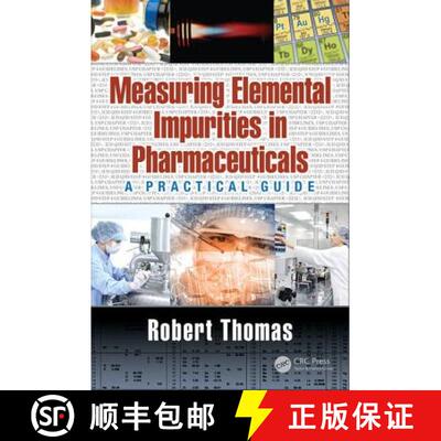 【3-4周达】精装 Measuring Elemental Impurities in Pharmaceuticals: A Practical Guide [9781138197961]
