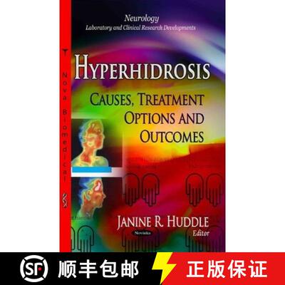 【3-4周达】Hyperhidrosis: Causes, Treatment Options and Outcomes [9781633215160]