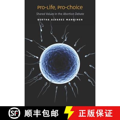 【3-4周达】Pro–Life, Pro–Choice – Shared Values in the Abortion Debate [9780826519900]