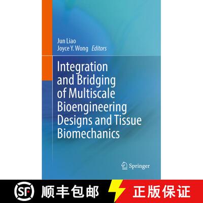 【3-4周达】精装 Integration and Bridging of Multiscale Bioengineering Designs and Tissue Biomechanics [9783031817427]