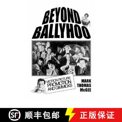 【3-4周达】Beyond Ballyhoo : Motion Picture Promotion and Gimmicks [9780786411146]