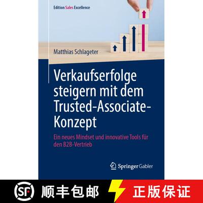 【3-4周达】精装 Verkaufserfolge steigern mit dem Trusted-Associate-Konzept: Ein neues Mindset und inn... [9783658450496]