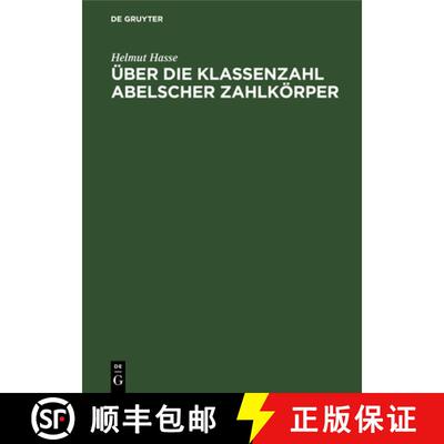 【3-4周达】精装 UEber die Klassenzahl abelscher Zahlkoerper [9783112544112]