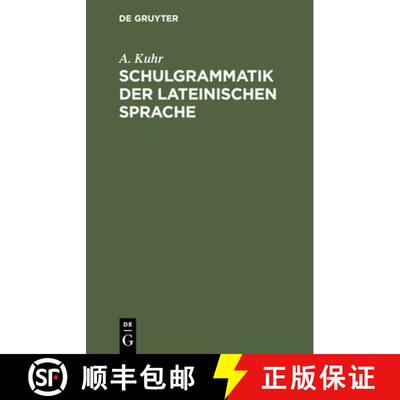 【3-4周达】精装 Schulgrammatik der Lateinischen Sprache – Zunächst für Realschulen bearbeitet [9783112408650]