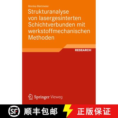 【3-4周达】Strukturanalyse von lasergesinterten Schichtverbunden mit werkstoffmechanischen Methoden [9783834825001]