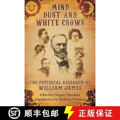 【3-4周达】Mind-Dust and White Crows: The Psychical Research of William James [9781786772046]