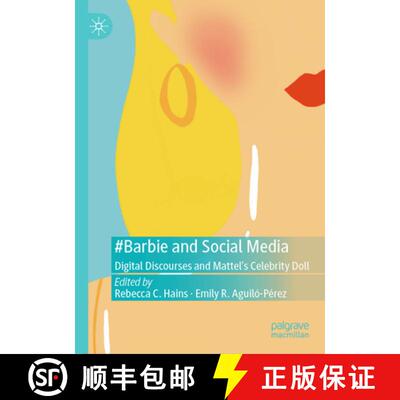 【3-4周达】精装 #Barbie and Social Media: Digital Discourses and Mattel's Celebrity Doll [9783031956102]