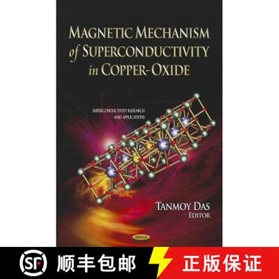 【3-4周达】Magnetic Mechanism of Superconductivity in Copper-Oxide [9781613246962]