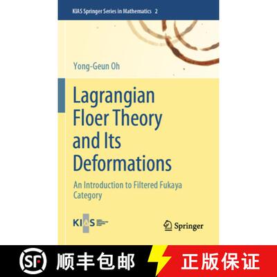 【3-4周达】Lagrangian Floer Theory and Its Deformations: An Introduction to Filtered Fukaya Category [9789819718009]